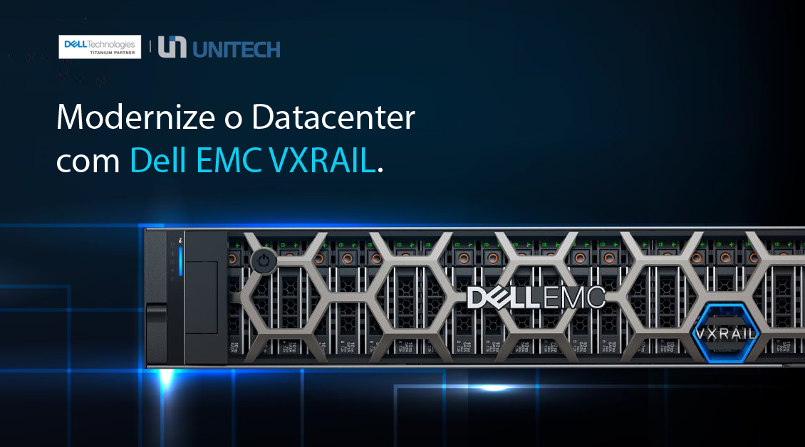 O que é VxRail? - Unitech-Rio