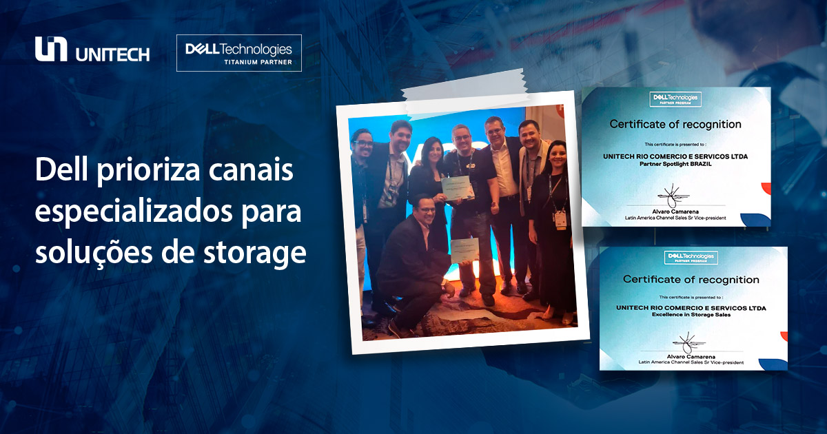 Dell prioriza canais especializados para soluções de Storage - Unitech-Rio